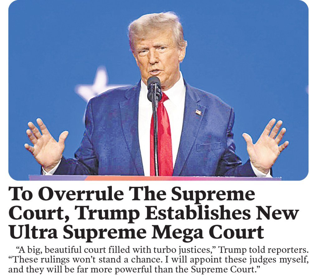 Best of the Babylon Bee: Trump establishes new Ultra Supreme Mega Court ...