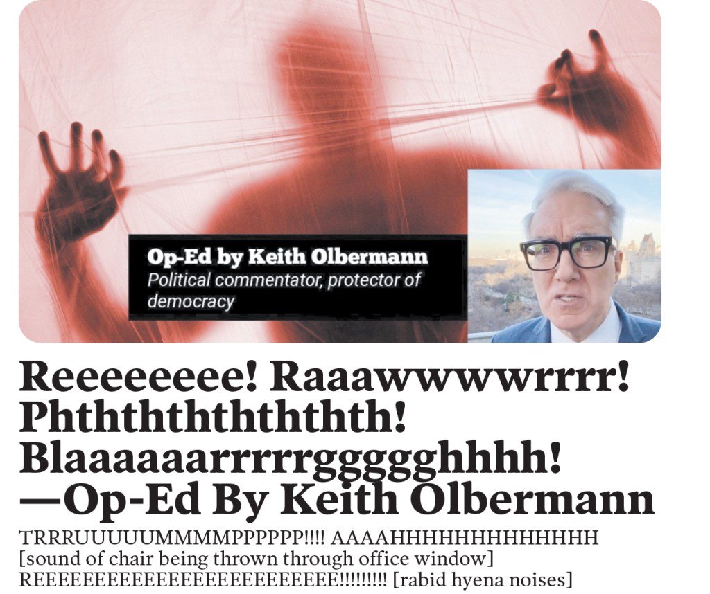 Best of the Babylon Bee: Reeeeeeee! Raaaawwwwwrrrr! — Olbermann says in ...